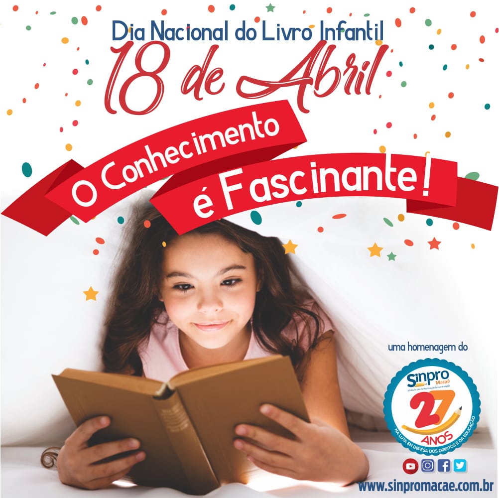 18 de abril | Dia Nacional do Livro Infantil - Sinpro Macaé