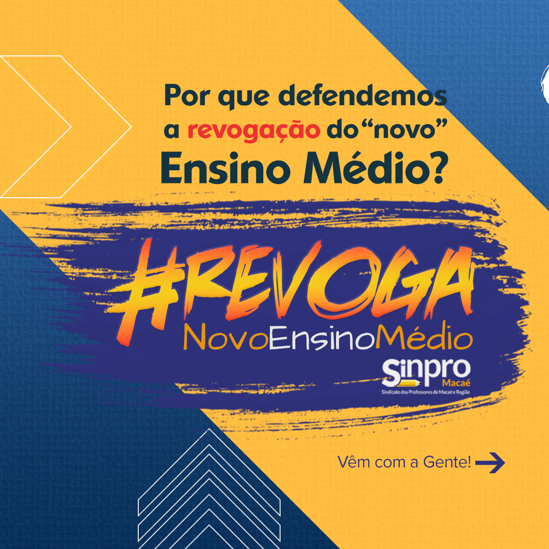Sinpro Macaé e Região lança campanha nas escolas #Revoga Novo Ensino ... Sinpro Macaé e Região lança campanha nas escolas #Revoga Novo Ensino ...